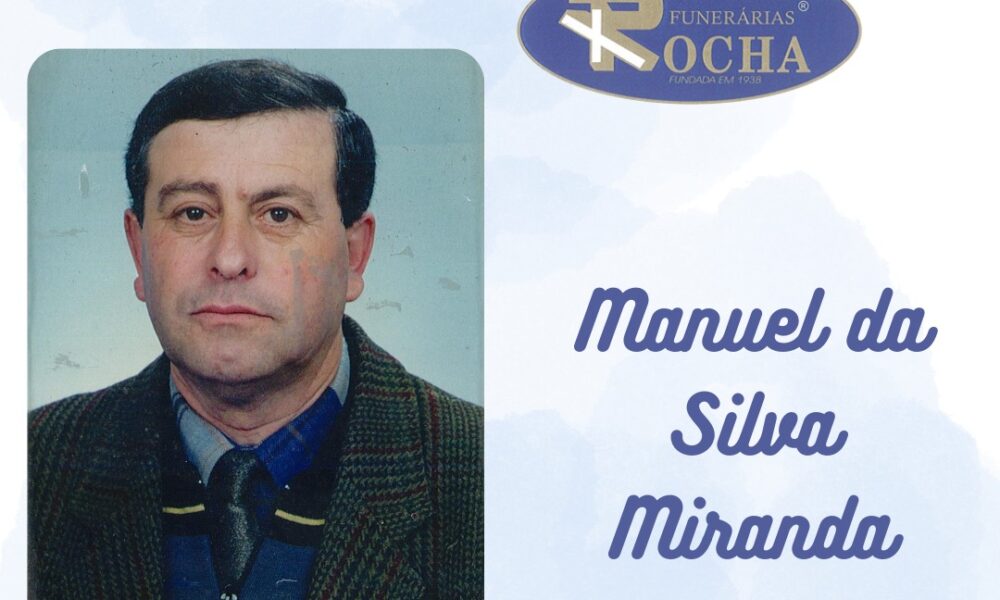 Falecimento de Manuel da Silva Miranda - O Notícias da Trofa