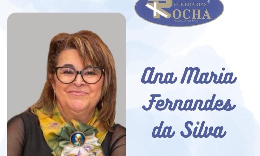 Falecimento de Ana Maria Fernandes da Silva - O Notícias da Trofa