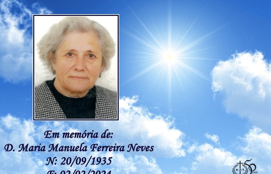 Falecimento de Maria Manuela Ferreira Neves - O Notícias da Trofa