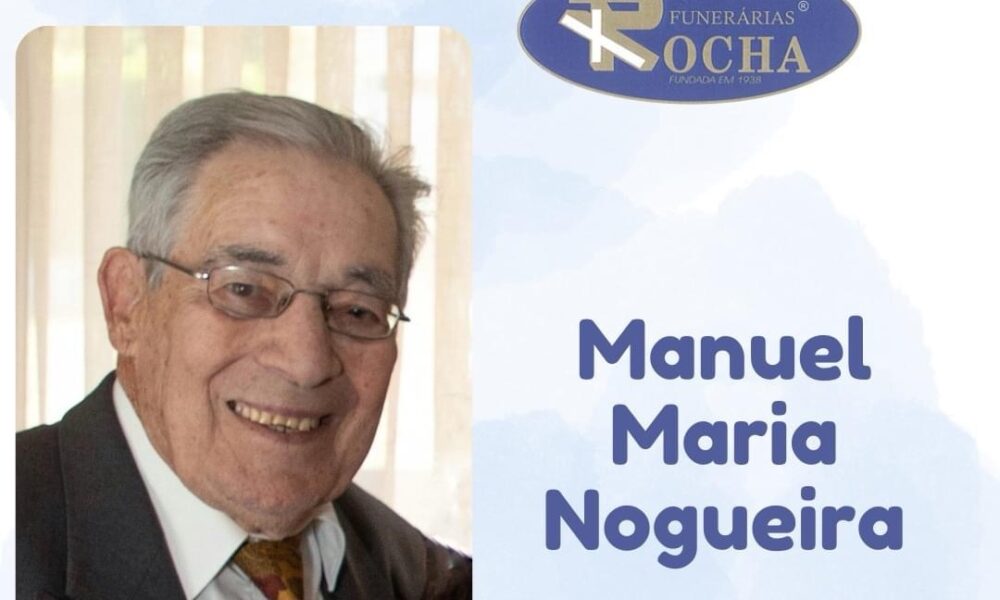 Falecimento de Manuel Maria Nogueira - O Notícias da Trofa