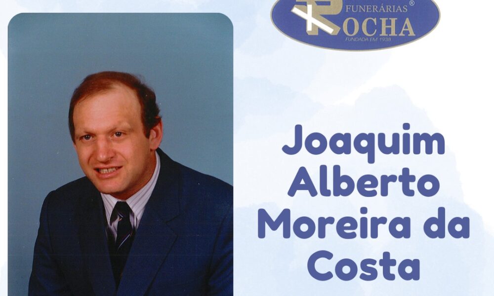 Falecimento de Joaquim Alberto Moreira da Costa - O Notícias da Trofa