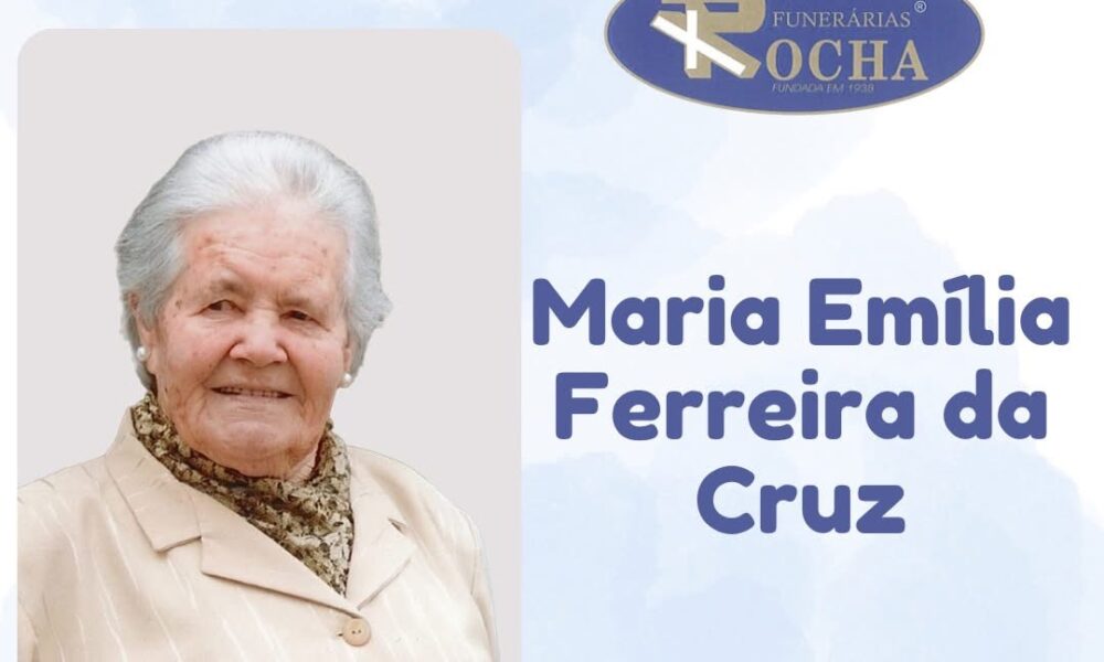 Faleceu Maria Emília Ferreira da Cruz - O Notícias da Trofa
