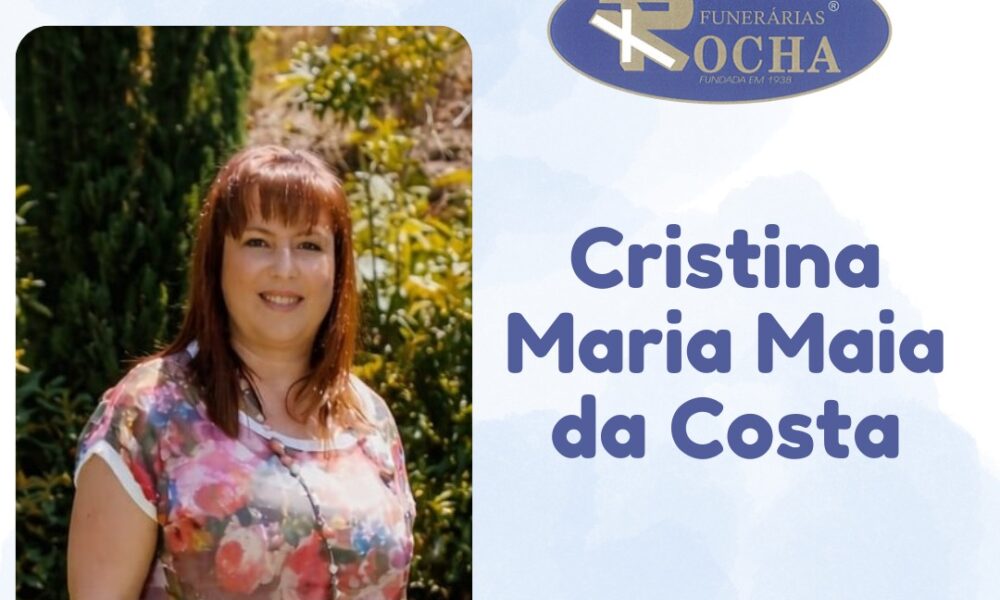 Falecimento de Cristina Maria Maia da Costa - O Notícias da Trofa